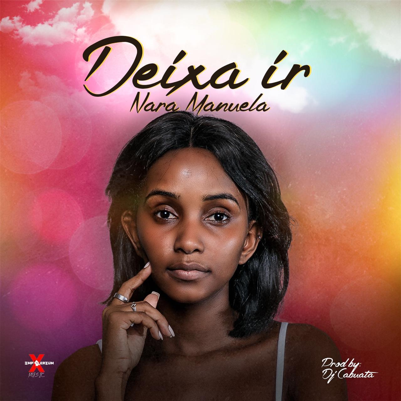 NARA Manuela - Deixa Ir (Prod. Dj Octávio Cabuata) • Download MP3