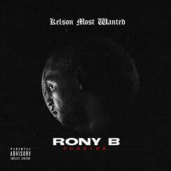 Kelson Most Wanted - Rony B Forever (Álbum Completo) 2020 • Download MP3