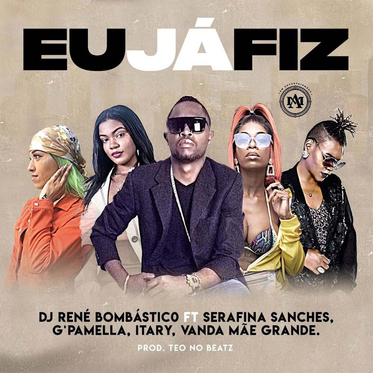 Dj René Bombástico - Eu Já Fiz (feat. Serafina Sanches, G Pamella ...