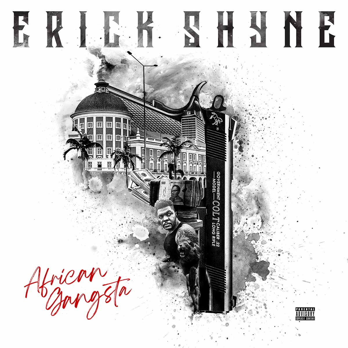 Erick Shyne - African Gangsta (Mixtape) • Download MP3