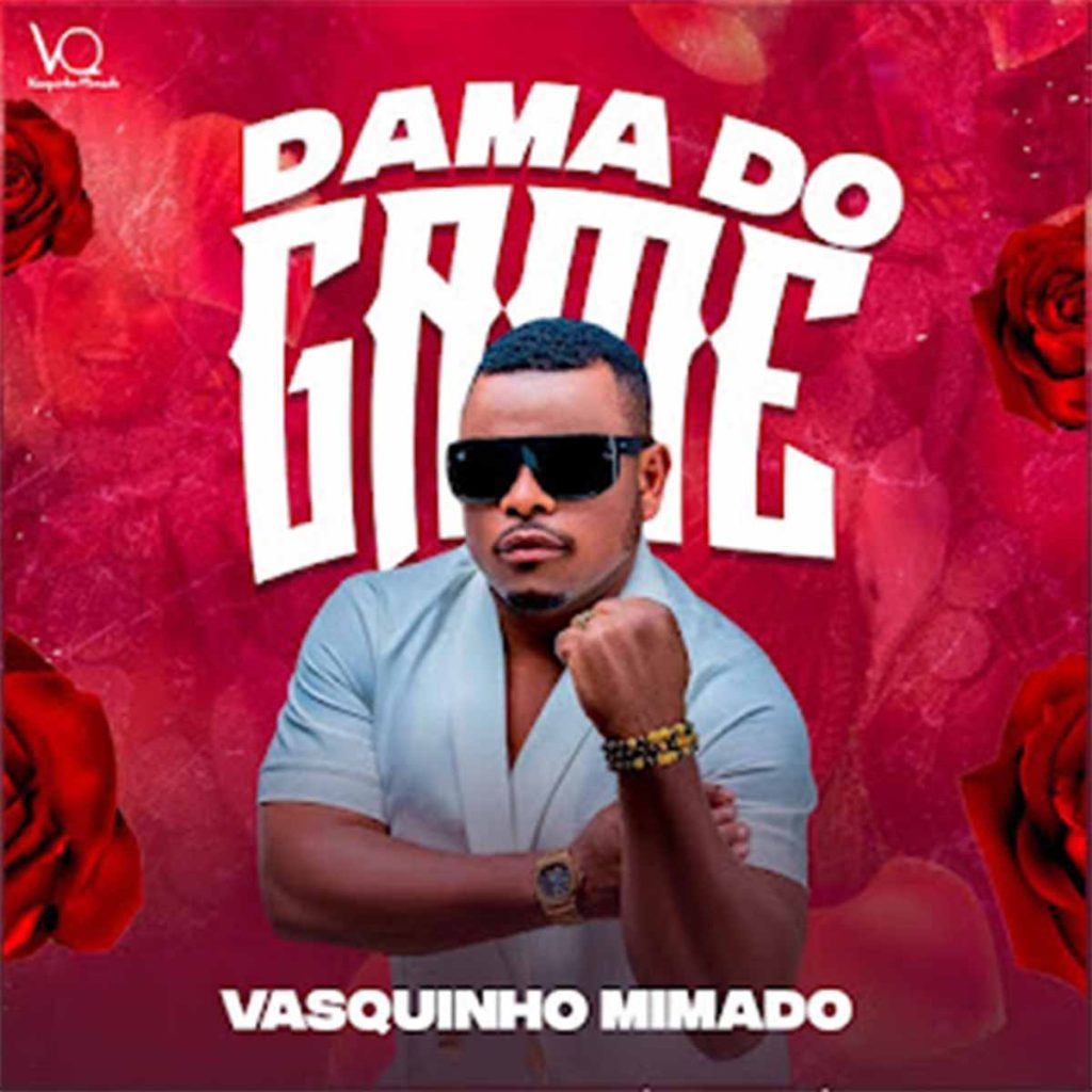 Vasquinho Mimado - Dama Do Game • Download MP3