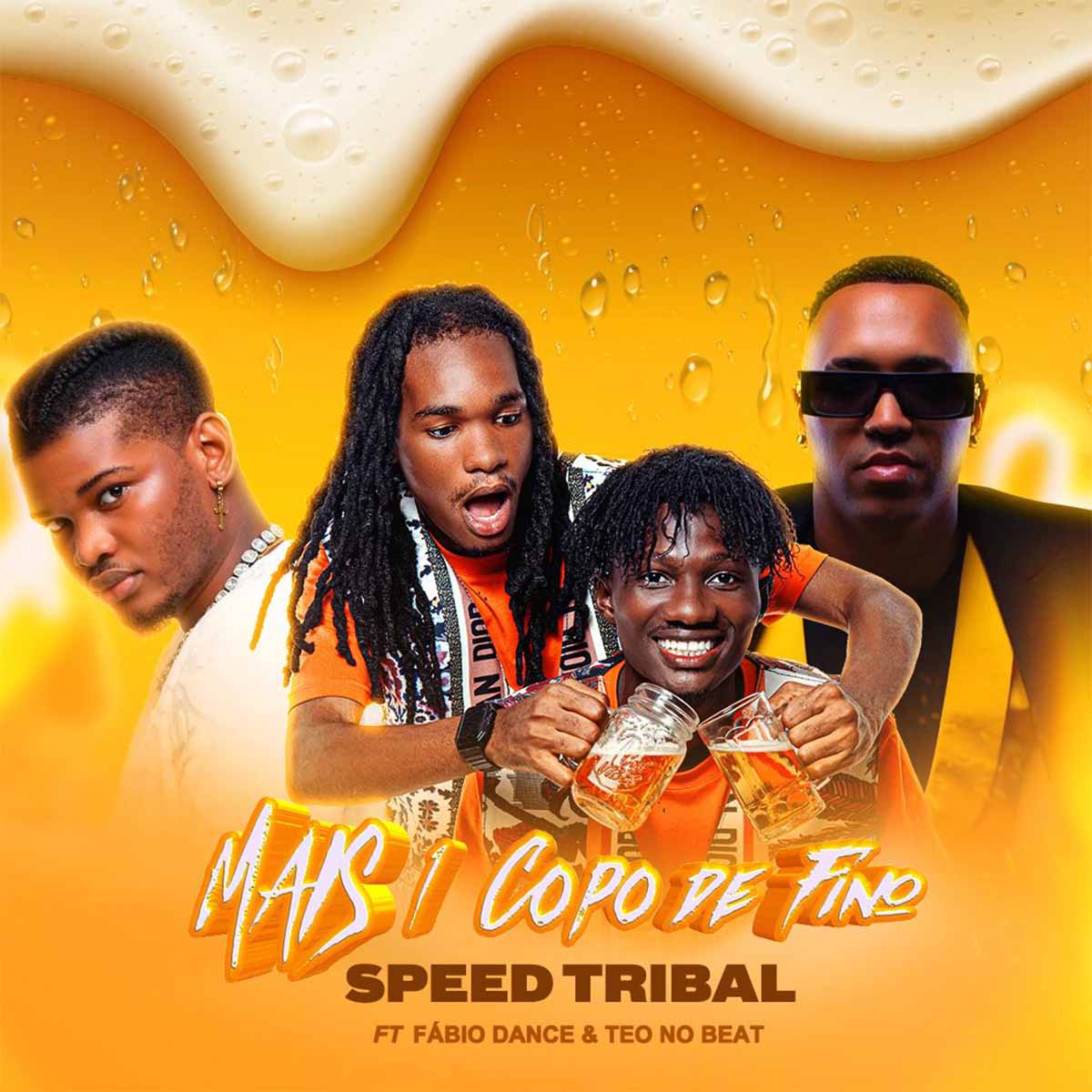 Speed Tribal - Mais 1 Copo De Fino (feat. Fábio Dance & Teo No Beat ...
