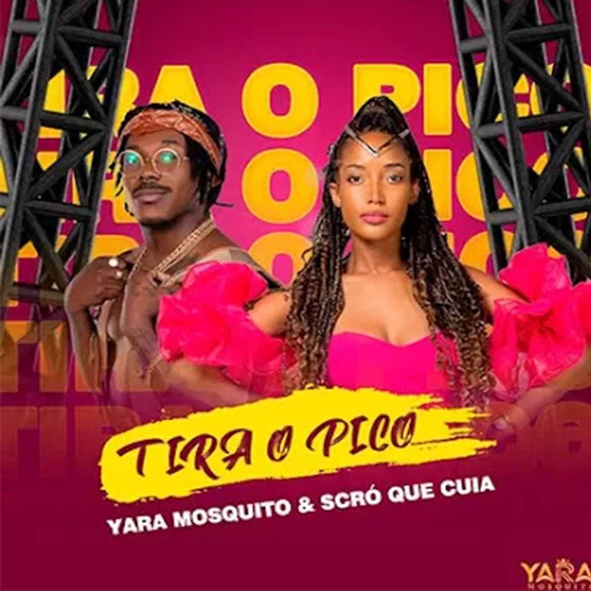 Yara Mosquito - Tira O Pico (feat. Scró Que Cuia) • Download MP3
