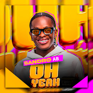 Sandro AB - Oh Yeah (feat. Gabilson Beat) • Download MP3